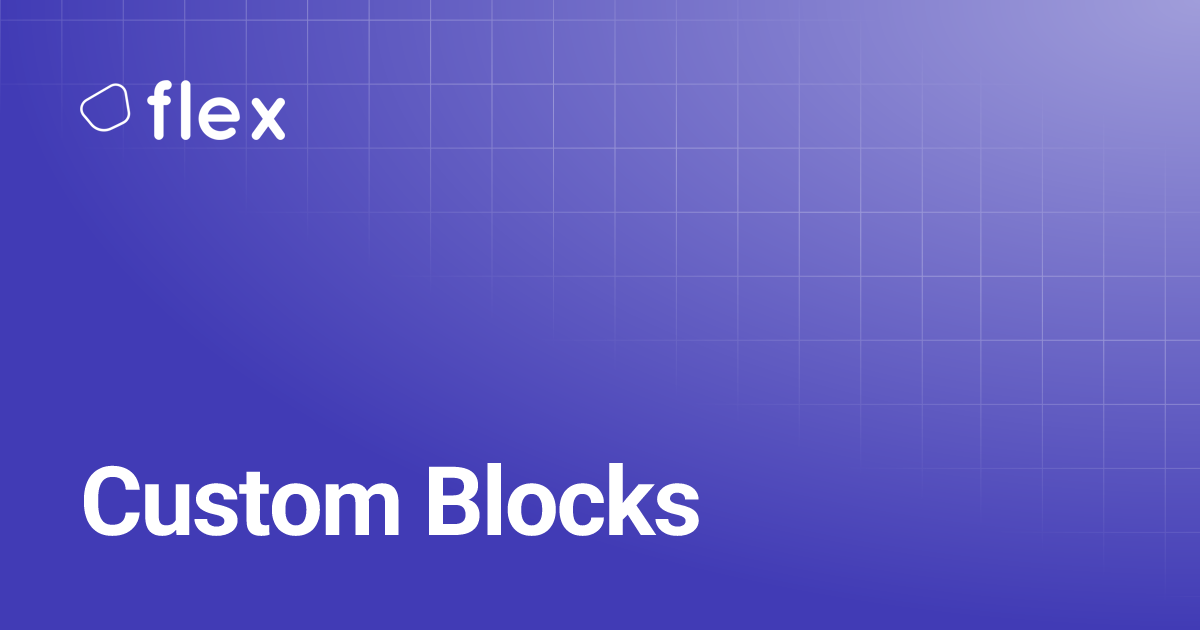 Custom Blocks | FlexDocs